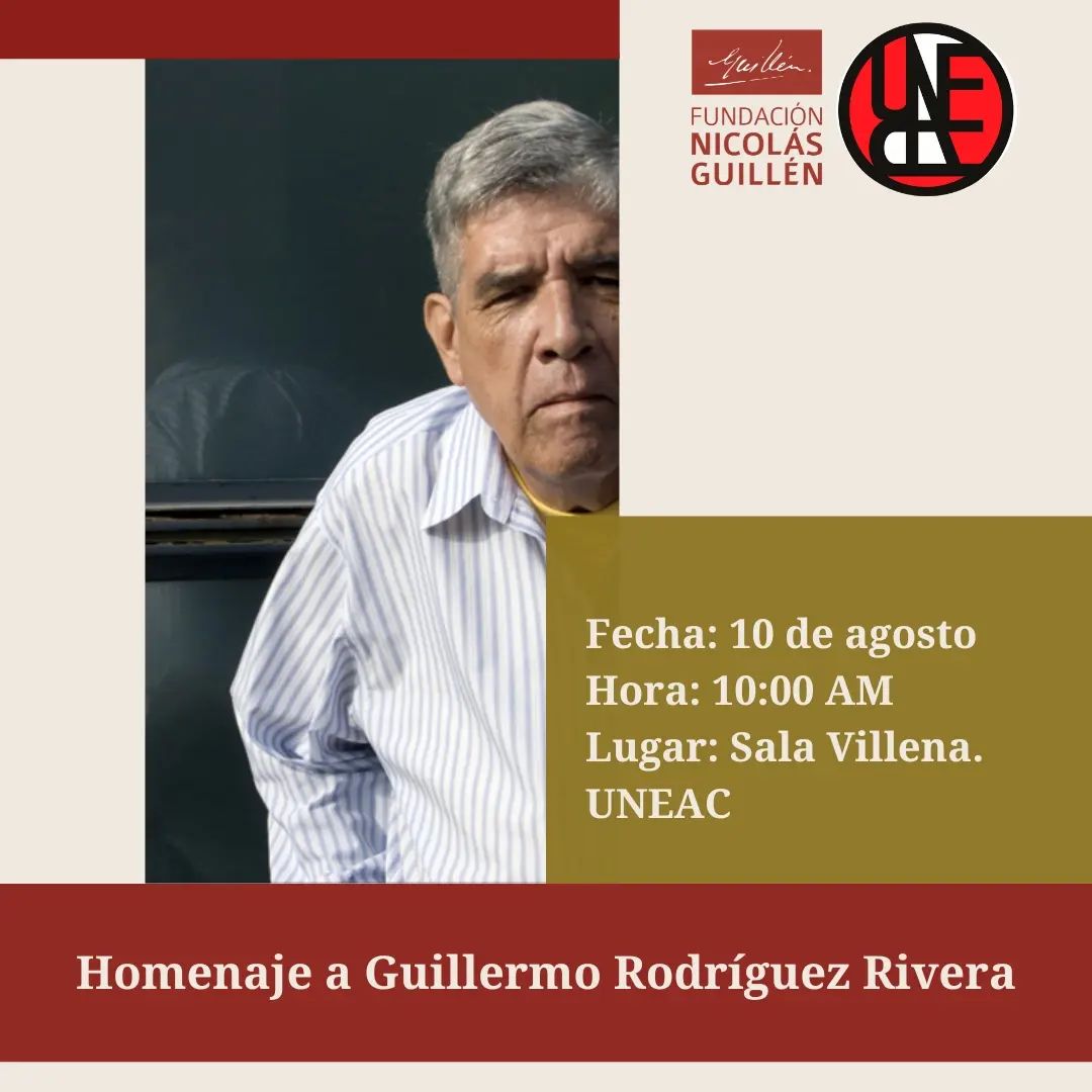 Celebrarán homenaje a Guillermo Rodríguez Rivera en la UNEAC ...