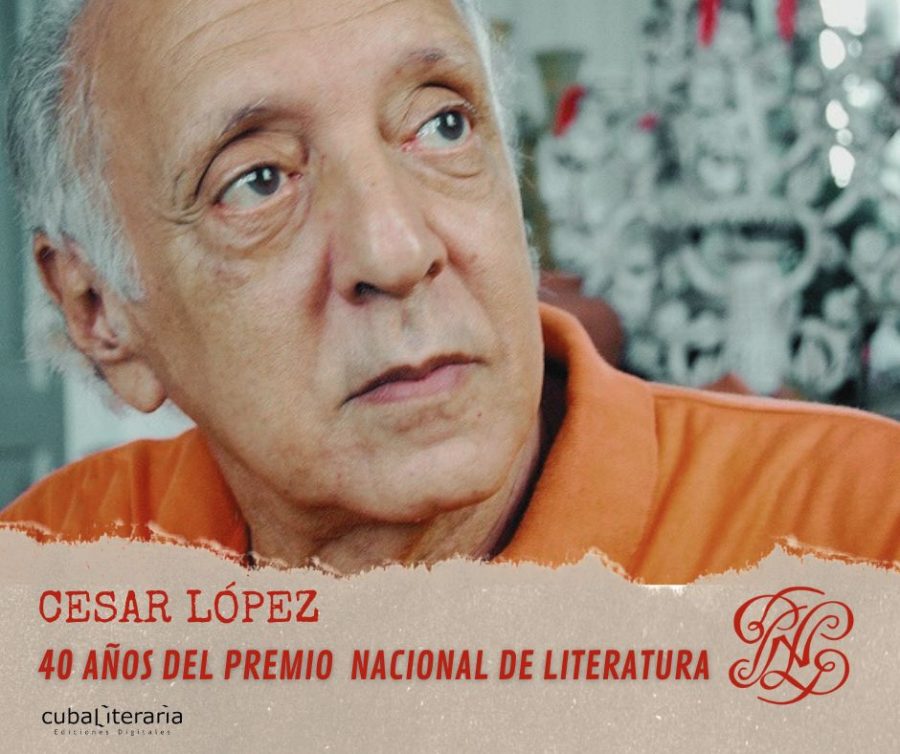 40 años del Premio Nacional de Literatura (XXIV): César López ...