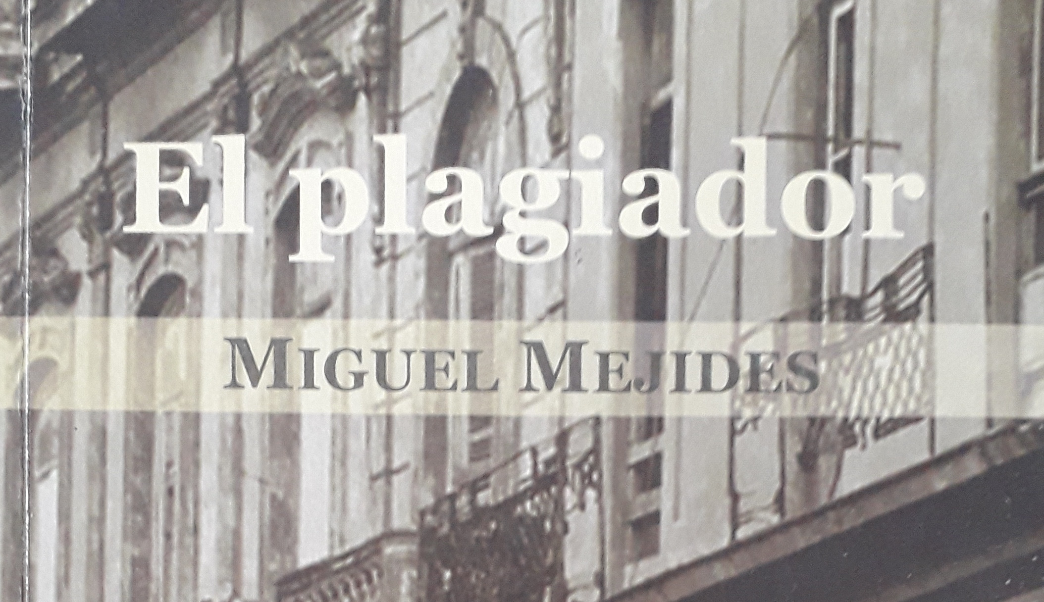 Apuntes sobre novela El plagiador, de Miguel Mejides | Cubaliteraria